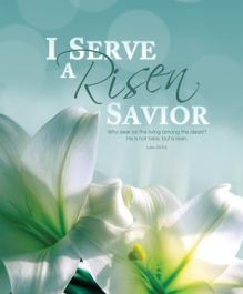 Bulletin / Lgl | Easter | Easter Lily,"I Serve a Risen Savior ...